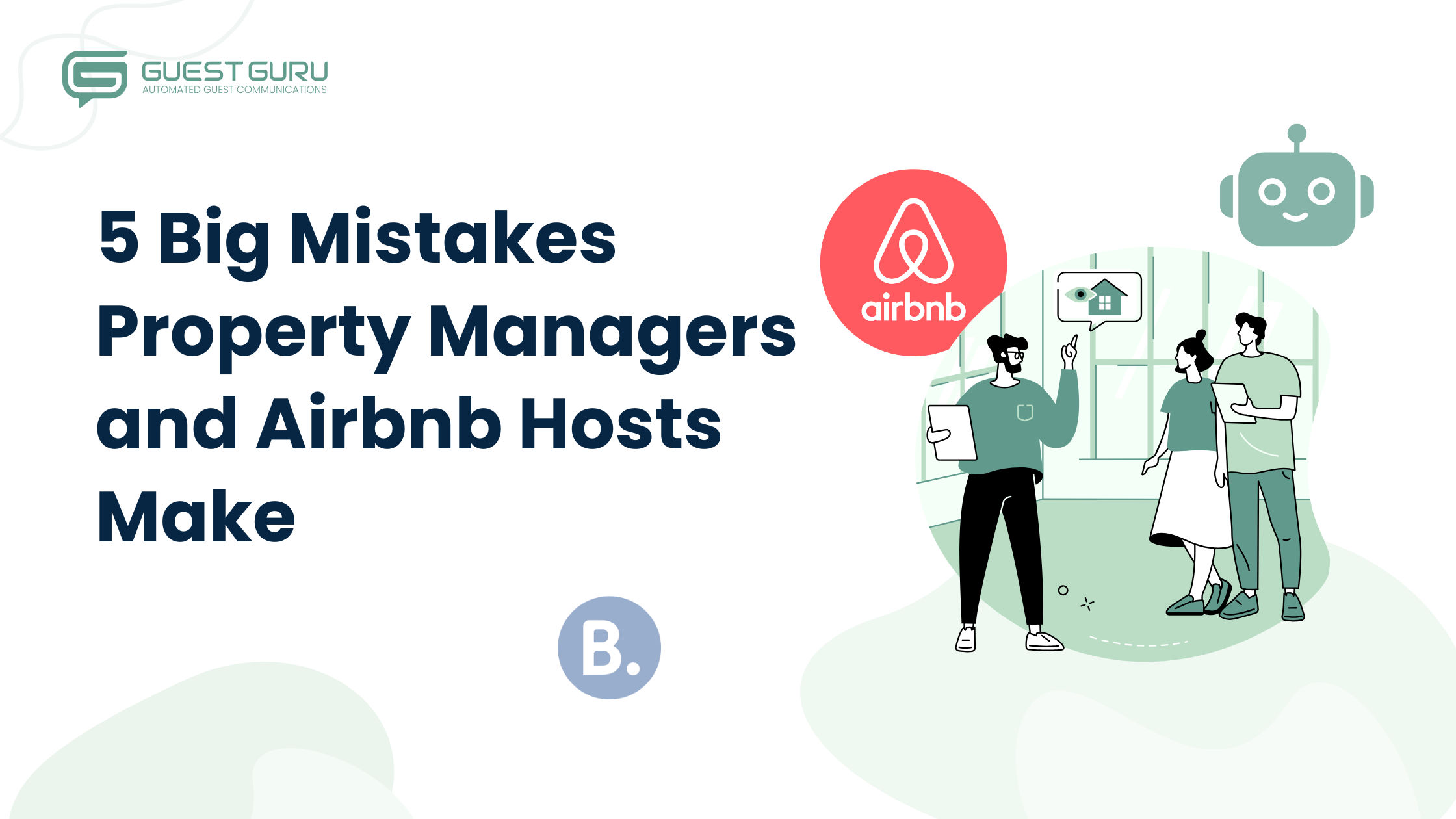 5 mistakes Property Managers and Airbnb hosts make ! lets discuss